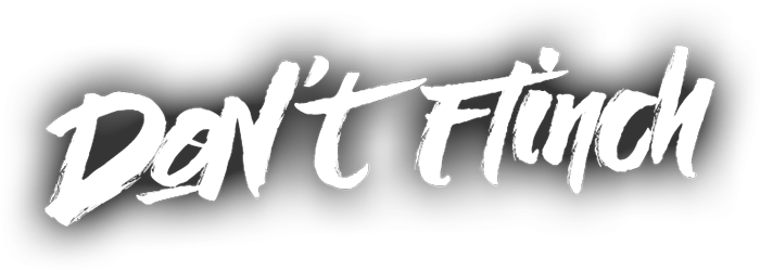 Script Submissions – Don't Flinch