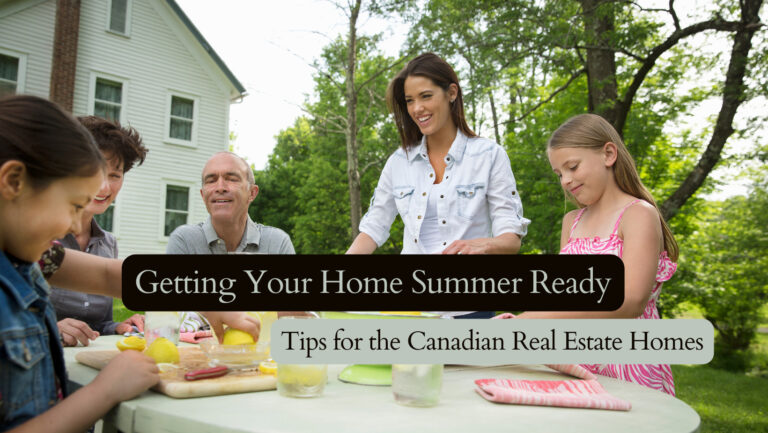 Getting Your Home Summer Ready: Tips for the Canadian Real Estate Homes ...
