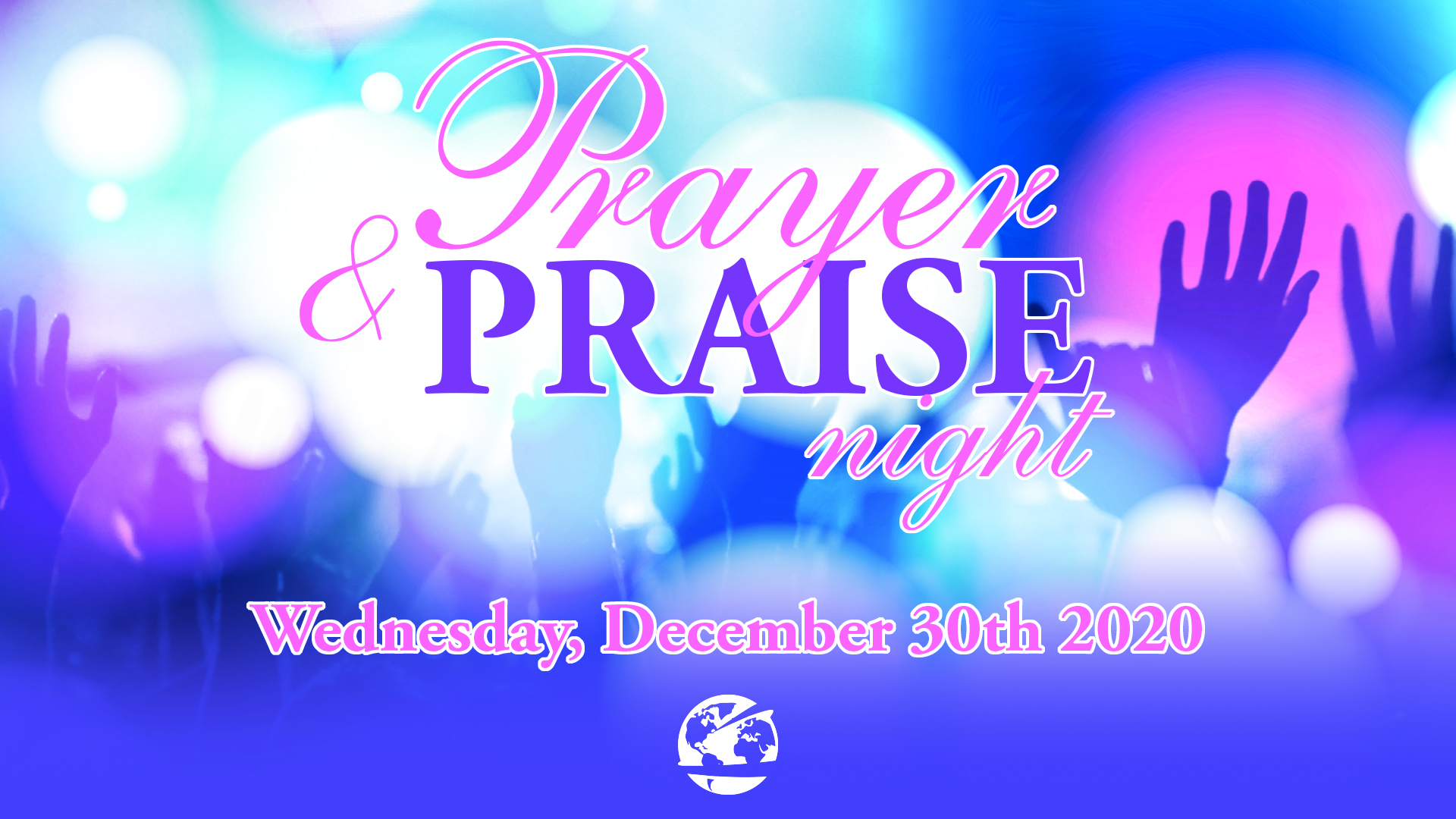 Prayer and Praise Night | The Rock Church and World Outreach Center