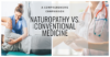 Naturopathy vs. Conventional Medicine: A Comprehensive Comparison