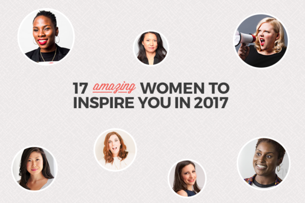 17 Amazing Women to Inspire You in 2017
