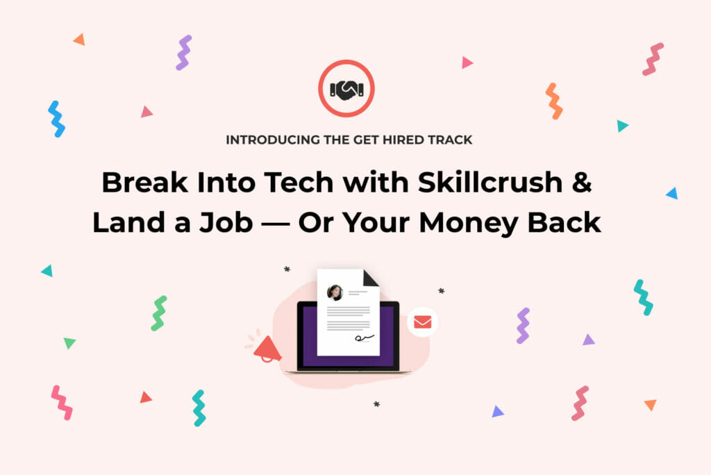 Skillcrush Break Into Tech Updated to Add Get Hired Track