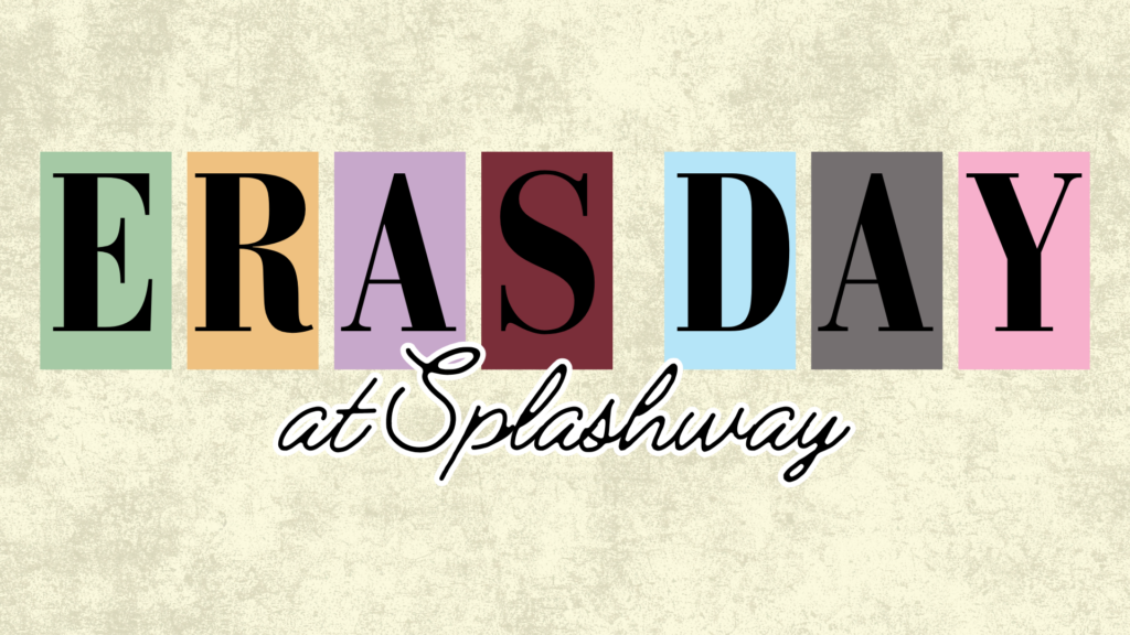 Eras Day at Splashway
