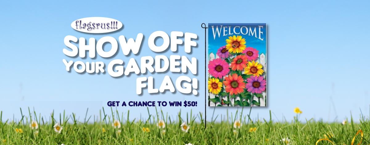 201406 Flags Show Off Your Garden Flag Picture Contest