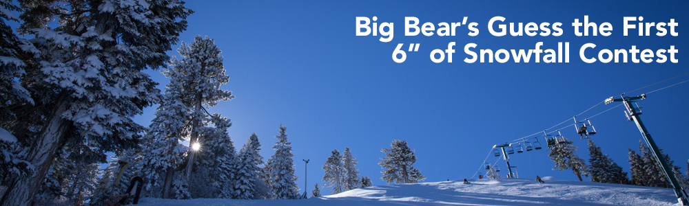Guess the first 6" of snowfall 2015 | Big Bear Visitors Bureau