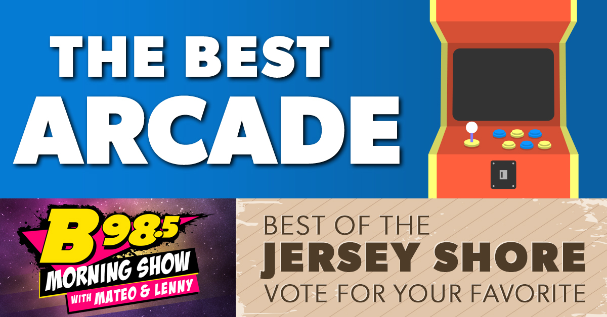 B98.5 "Best of the Jersey Shore": Arcade!