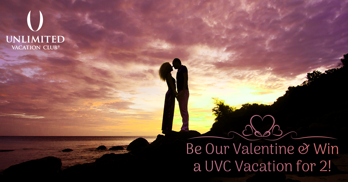 Be Our Valentine & Win a UVC Vacation for 2! | Unlimited Vacation Club