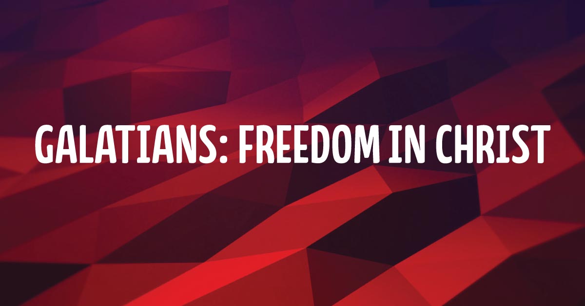 Galatians: Freedom in Christ – Wonder Lake Bible Church