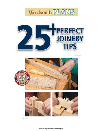 25+ Perfect Joinery | Woodworking Project | Woodsmith Plans