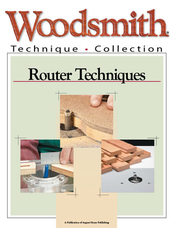 Router Techniques | Woodworking Project | Woodsmith Plans