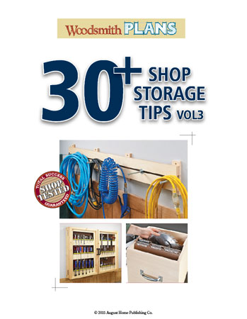 30+ Shop Storage Tips Vol. 3 | Woodworking Project | Woodsmith Plans