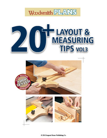 Layout & Measuring | Woodworking Project | Woodsmith Plans