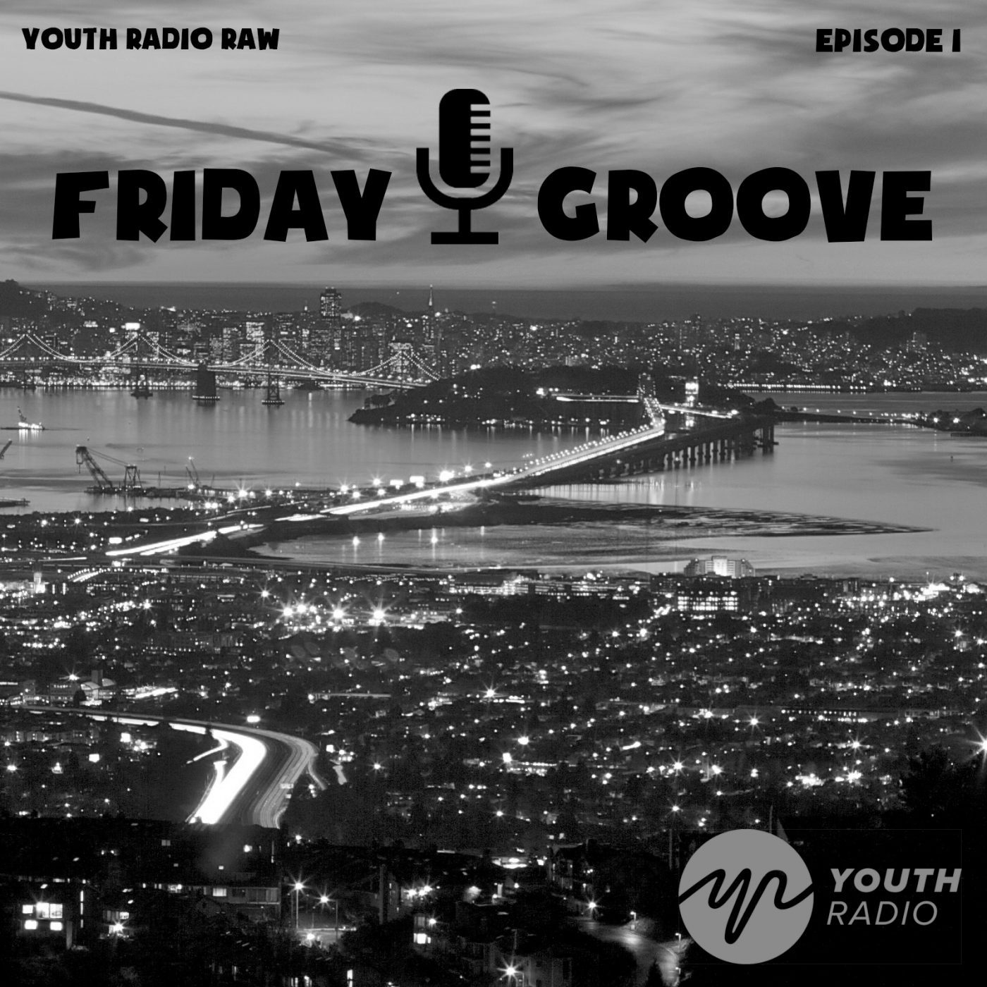 Friday Groove Radio Show: Episode 1 - YR Media