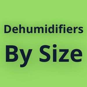 Dehumidifier Size Chart - How Big A Dehumidifier Do I Need