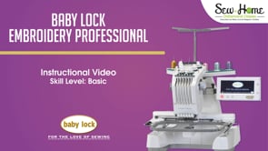 Baby Lock Embroidery Professional Classes | SEWED