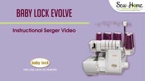 Baby Lock Evolve & Evolve Wave Classes | SEWED