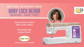 Getting to Know Your Baby Lock Vesta - Embroidery