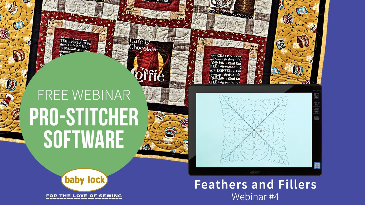 Pro-Stitcher Webinar: Feathers and Fillers - May 2019