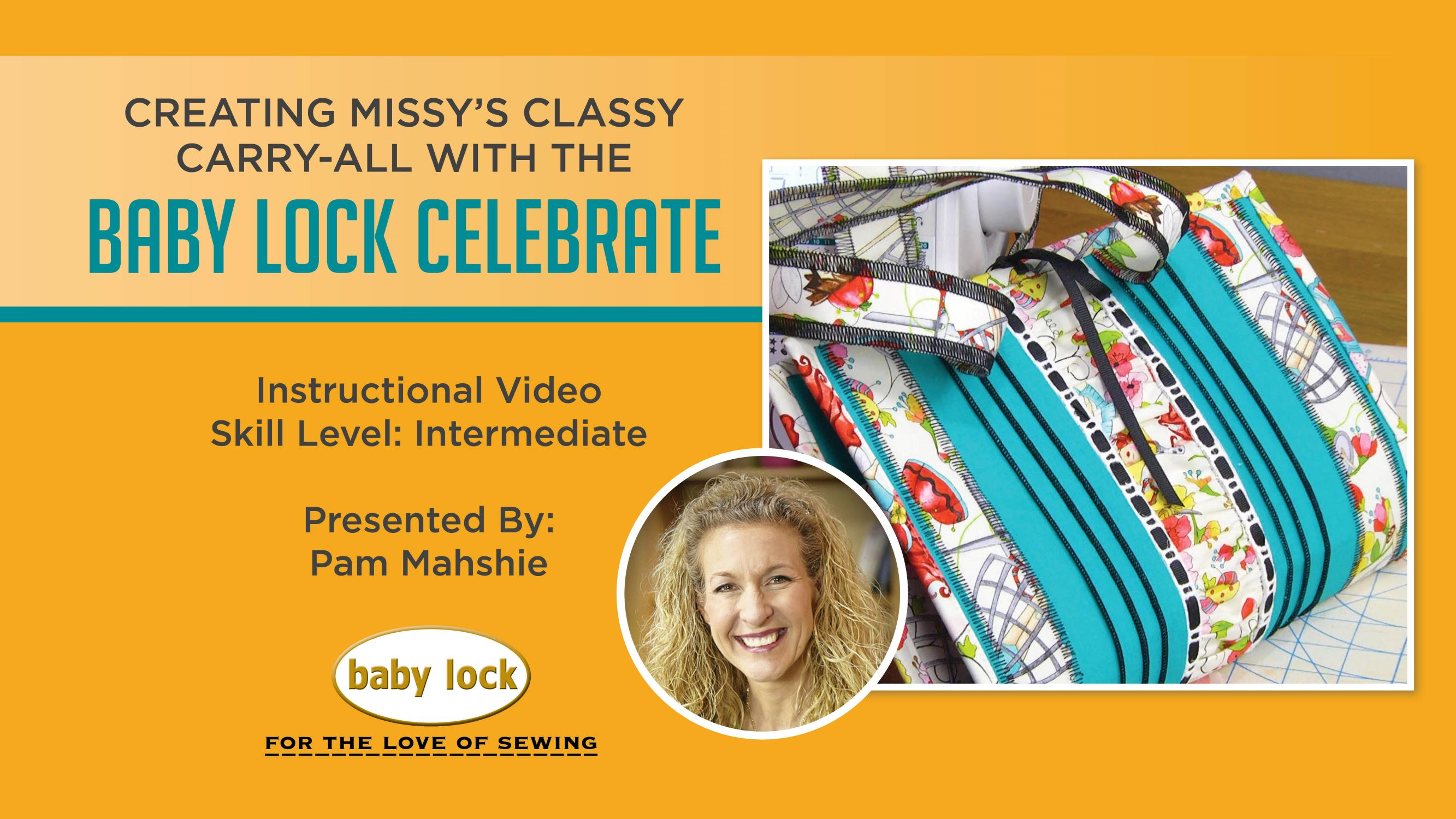 Creating Missy's Classy Carry-All with the Baby Lock Celebrate