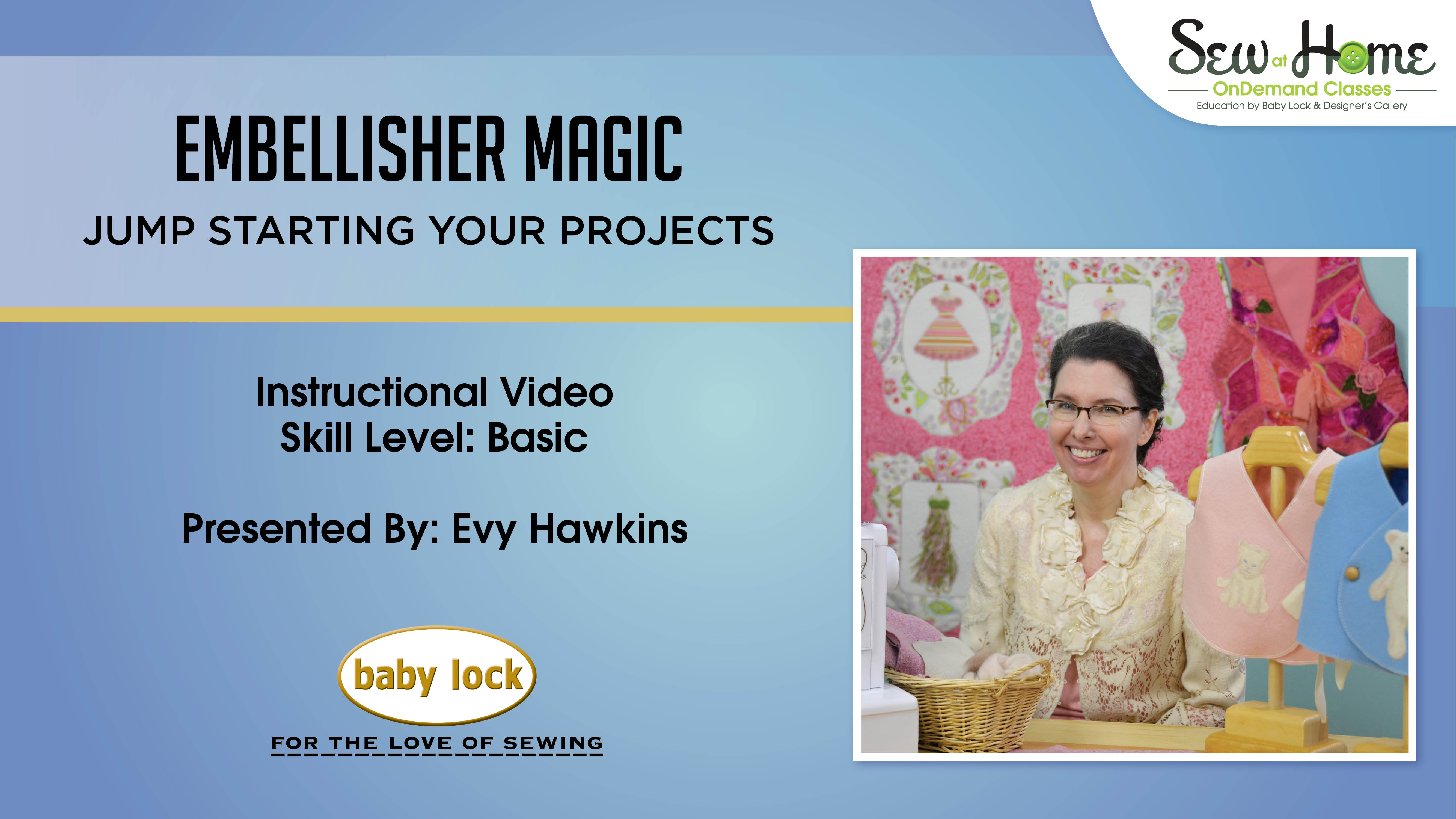 Embellisher Magic - Jump Starting Your Projects!