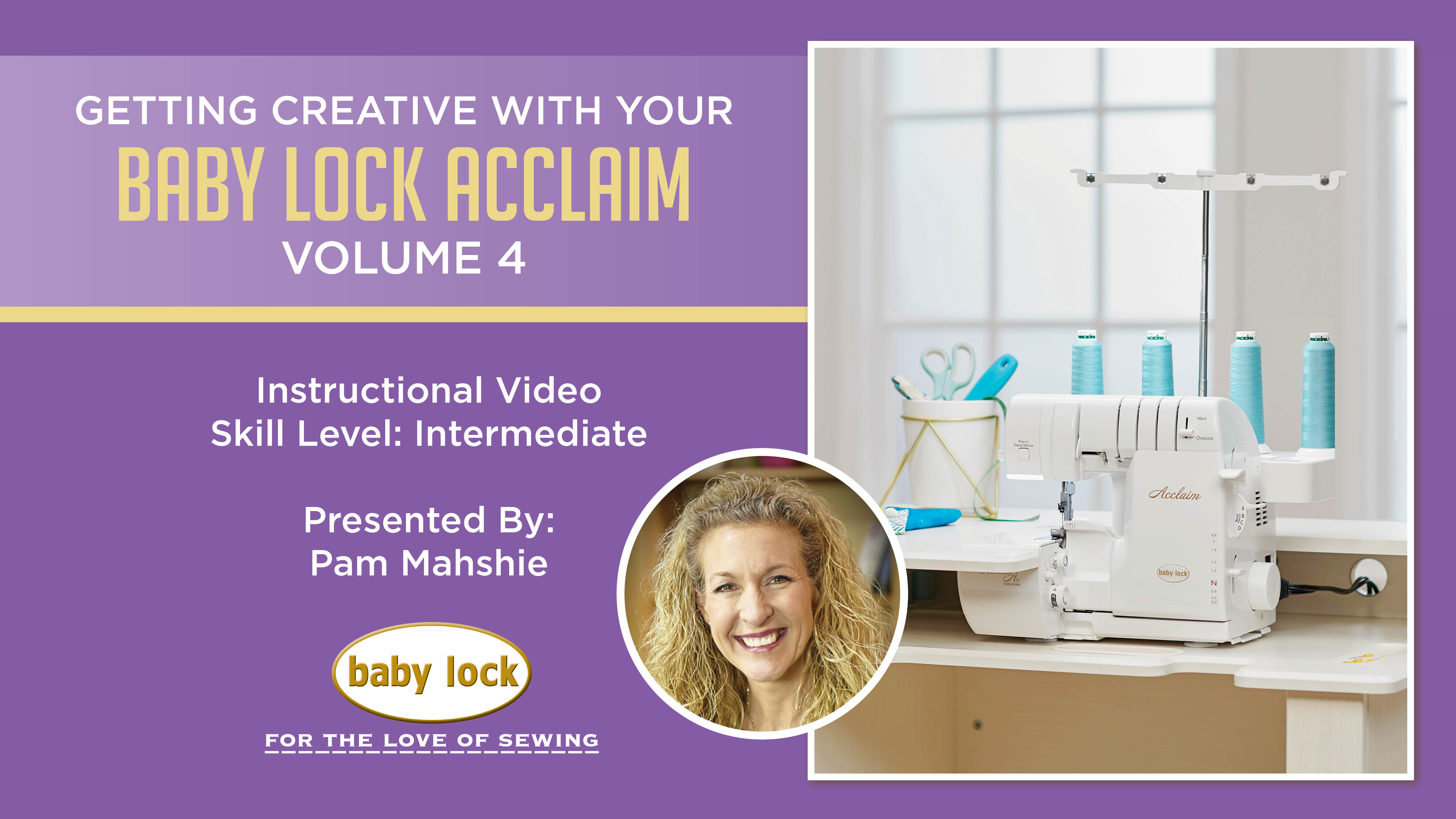 Getting Creative with Your Baby Lock Acclaim - Volume 4 - Advanced ...