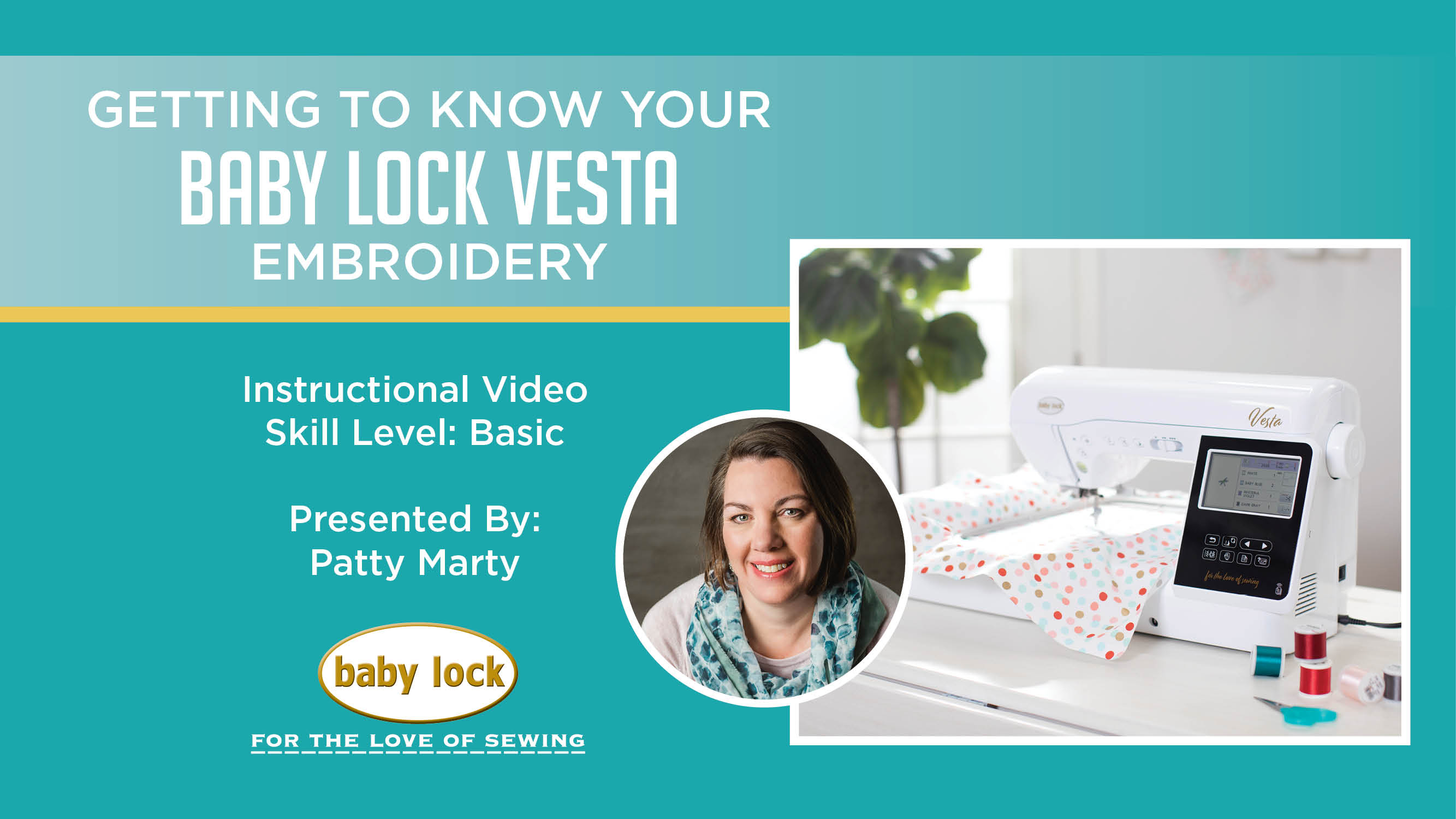 Getting to Know Your Baby Lock Vesta - Embroidery