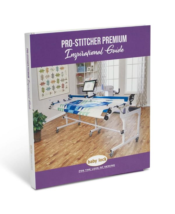 Baby Lock Pro-Stitcher Premium Inspirational Guide