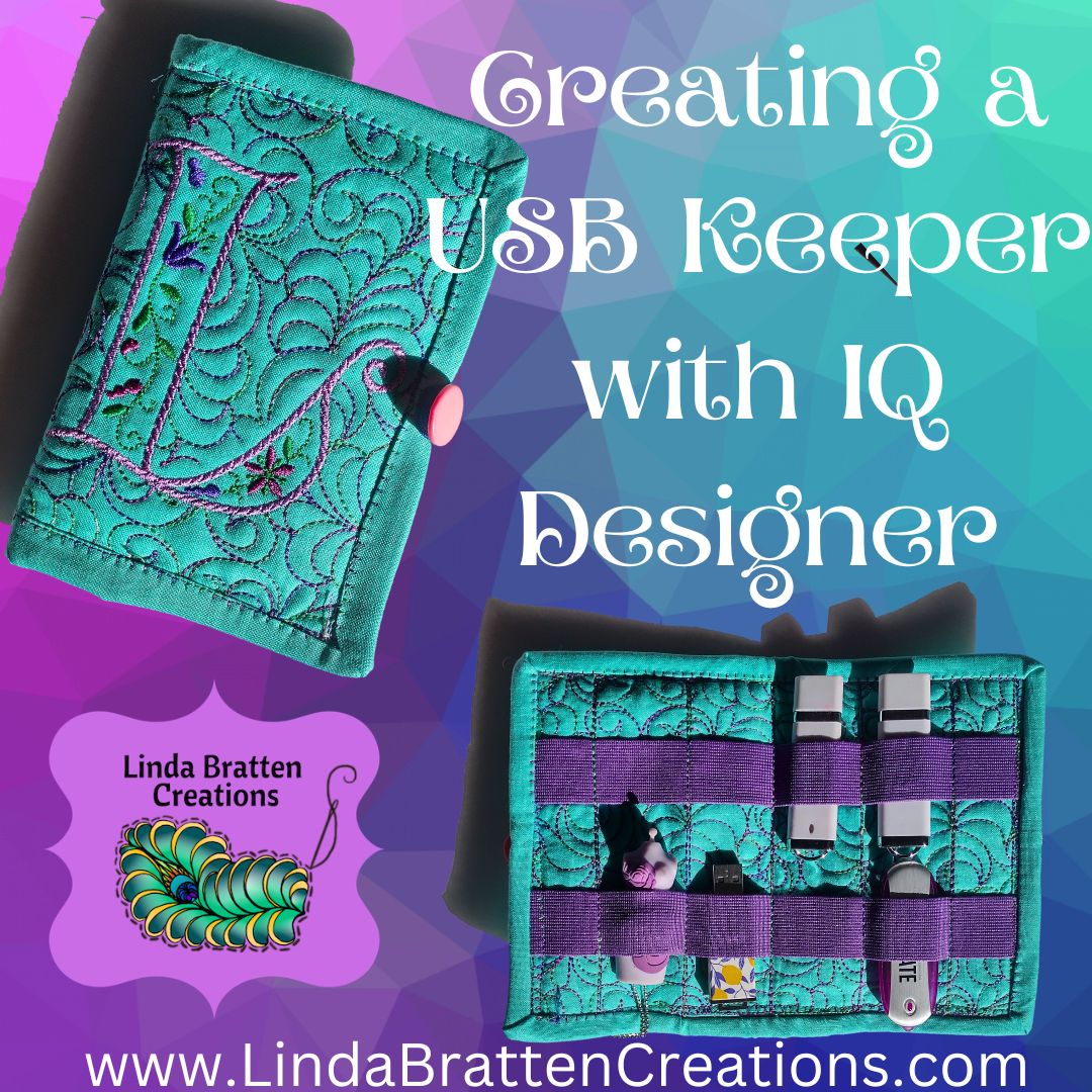 March Sew in Your Studio- USB Keeper Created in IQ Designer