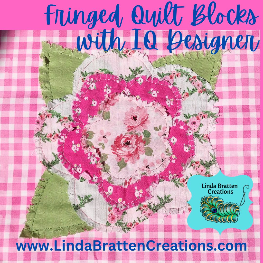 April Sew in Your Studio - Fringed Quilt Blocks with IQ Designer,