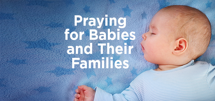 Praying for Babies and Their Families