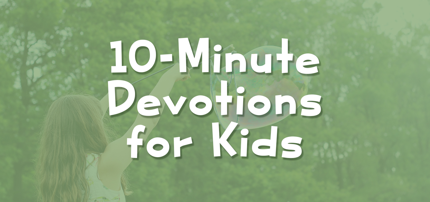 10-Minute Devotions for Kids - Kids Ministry