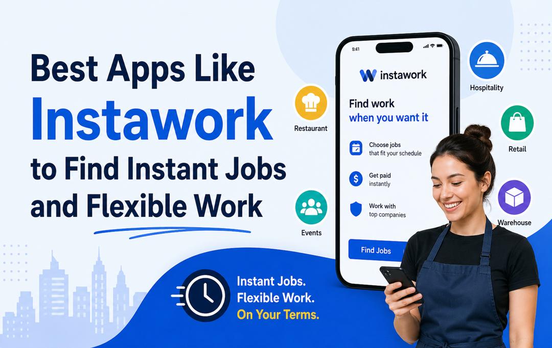 9 Best Apps Like Instawork to Pick Up Shifts & Get Paid Fast