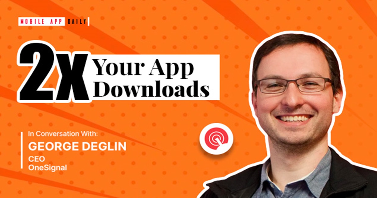OneSignal’s CEO - Catering to 2Bn messages for 2M Customers