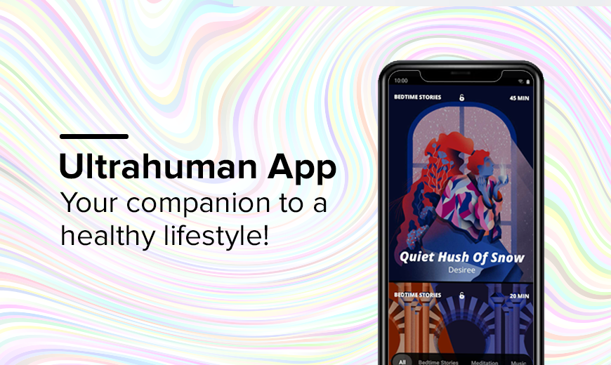 Ultrahuman App Review: Key to the Healthy Lifestyle