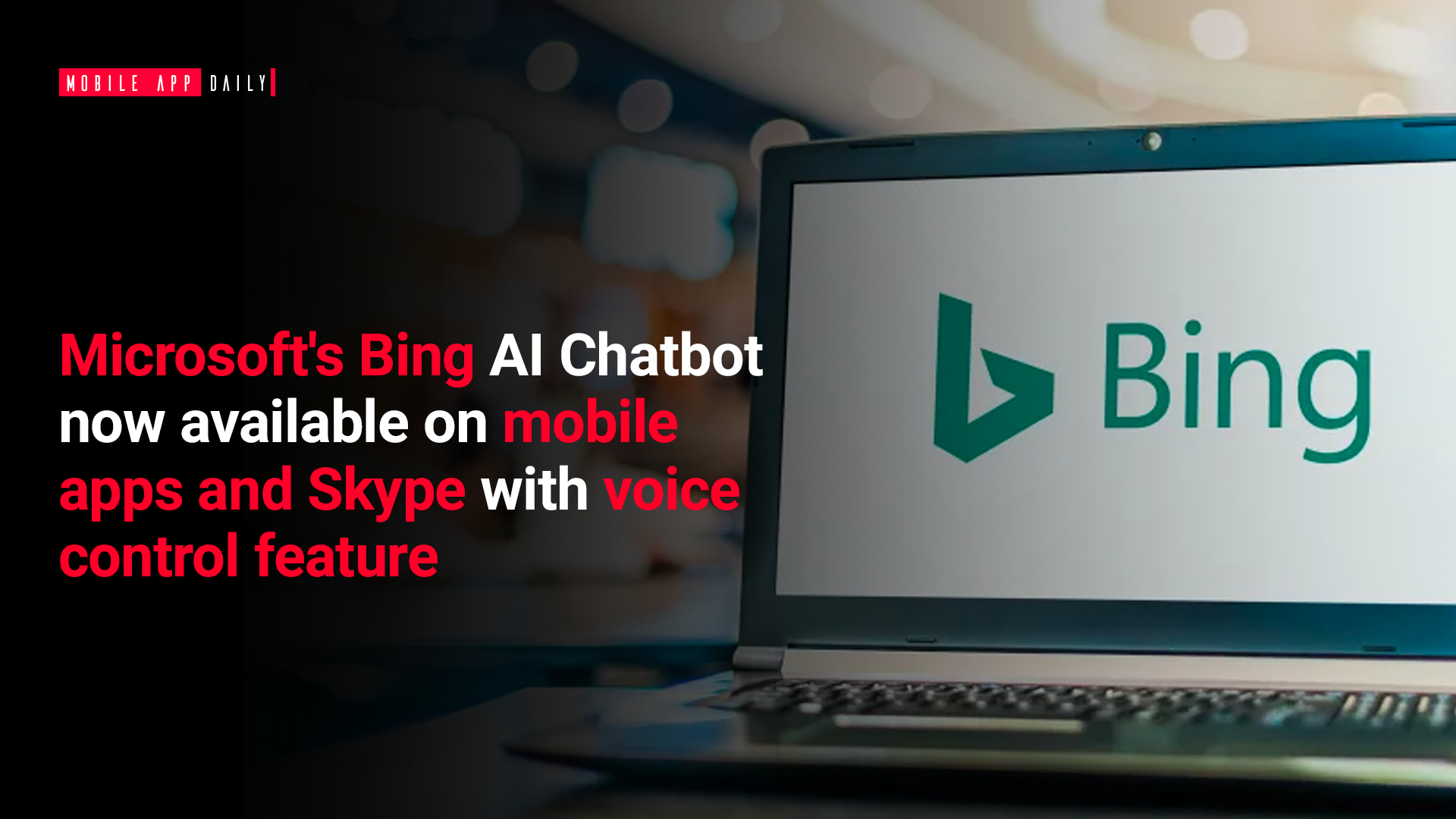 Microsoft Introduces Bing AI Chatbot to Mobile App and Skype