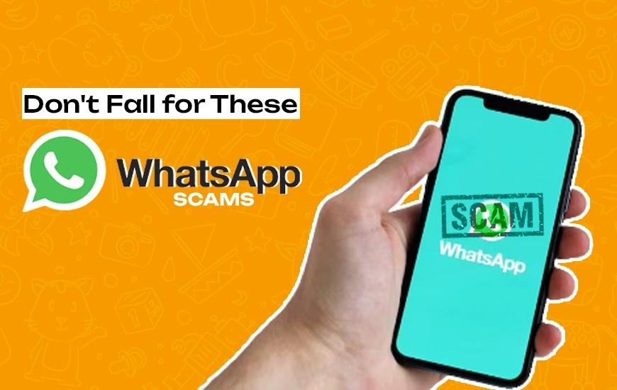 Top 5 Latest WhatsApp Scams and How To Stay Safe From Them