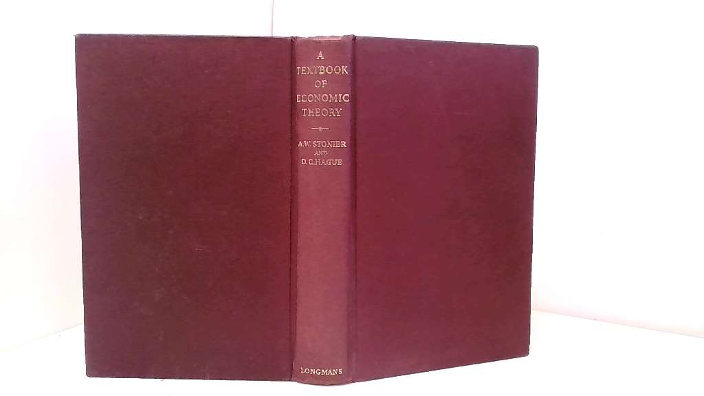 A TEXTBOOK OF Economic Theory By Alfred W. Stonier & Douglas C. Hague ...