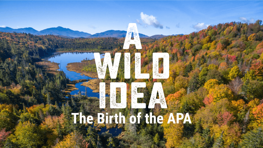 A Wild Idea: The Birth of the Adirondack Park Agency | Watch & Wonder ...
