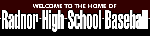 Radnor High School Baseball - (Radnor, PA) - powered by LeagueLineup.com