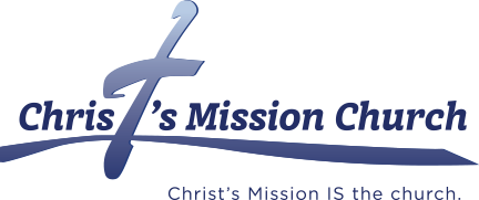 Christ's Mission Church - Our Beliefs