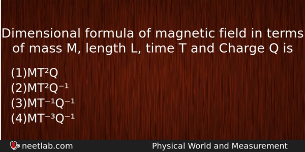 Dimensional formula of magnetic field in terms of mass M, length L ...
