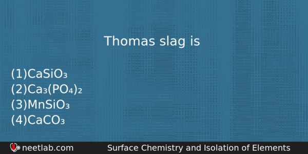 Thomas slag is - NEETLab