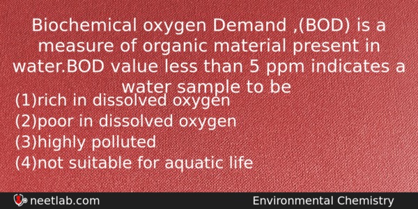 Biochemical oxygen Demand ,(BOD) is a measure of organic material ...