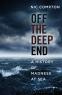 Off the Deep End | Nic Compton | 9781472941121 | NetGalley