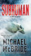 Subhuman | Michael McBride | 9780786041589 | NetGalley
