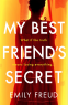 My Best Friend's Secret | Emily Freud | 9781529407518 | NetGalley