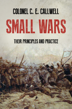 Book Review — Small Wars: Their Principles and Practice | Evilcyclist's ...