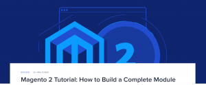 Magento Custom Module Development: Top 5 Tutorials - GetDevDone Blog