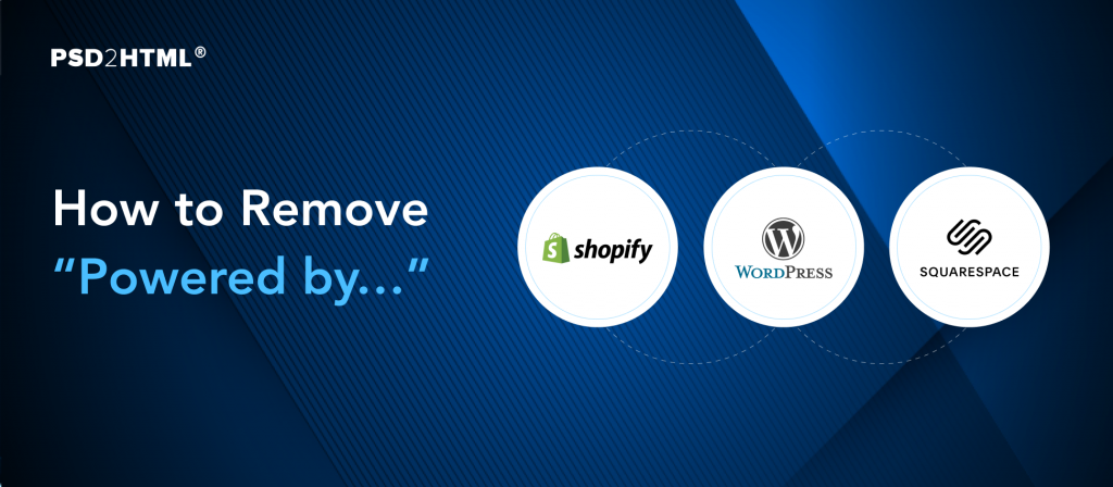 How To Remove Powered By In WordPress Shopify And Squarespace PSD2HTML Blog