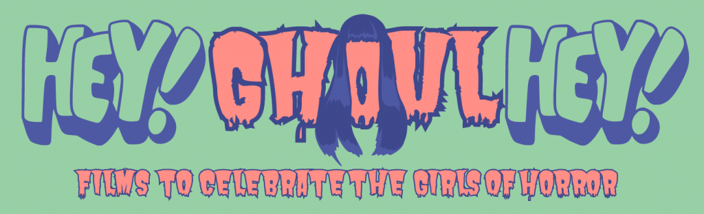 hey! ghoul hey! – a/perture cinema